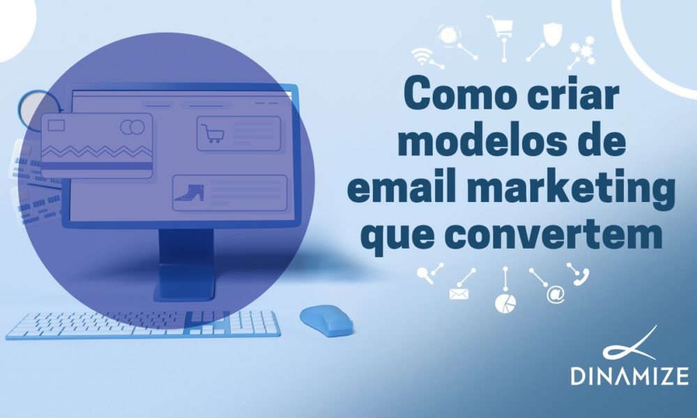 Como Criar Modelos de Email Marketing que Convertem Novas Vendas no E ...