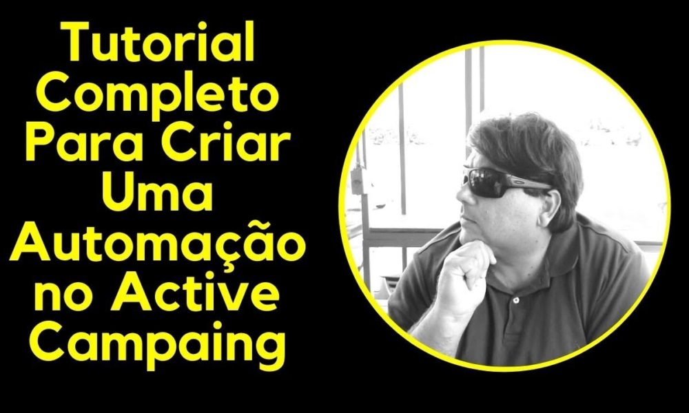 Como Criar Automação no Active Campaign | Tutorial Completo - Foco Digital
