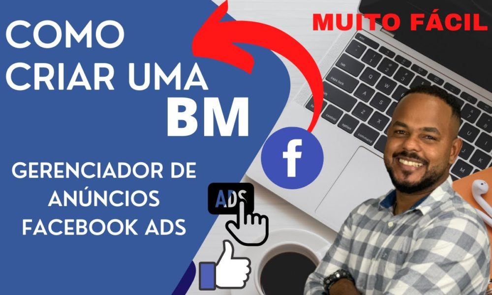 Como Criar uma BM/Como Criar um Gerenciador de Anúncios no Facebook ...