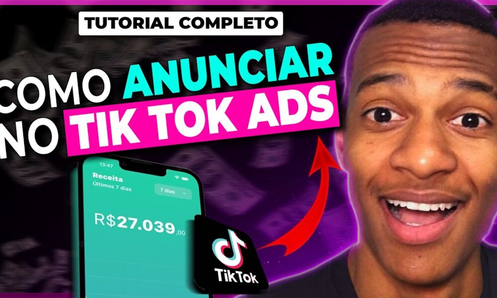 TIK TOK ADS COMPLETO: Como Anunciar no Tik Tok passo a passo - Foco Digital