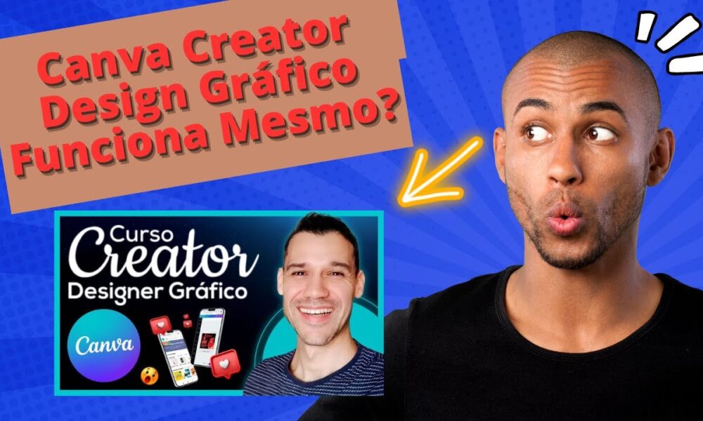 Curso canva creator designer gráfico funciona mesmo? canva creator ...