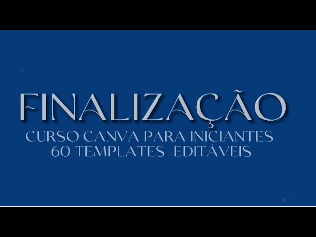 FINAL DO CURSO PARA INICIANTES COM 60 TEMPLATES DIFERENTES E EDITÁVEIS ...