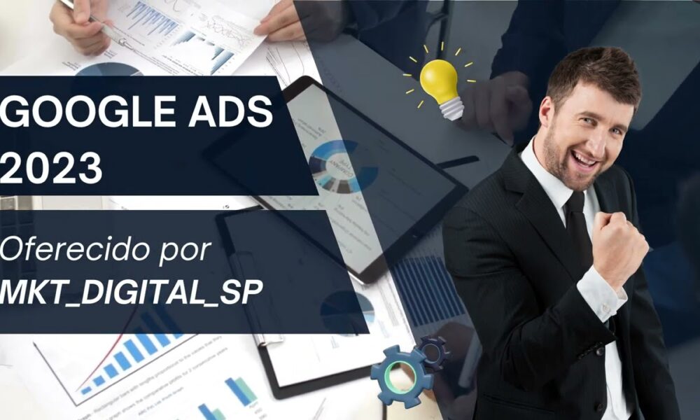 Google Ads 2023 - Foco Digital