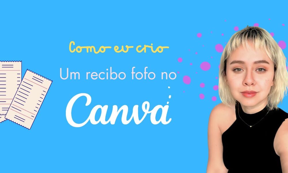 como criar um recibo fofo no Canva! #canvatutorial - Foco Digital