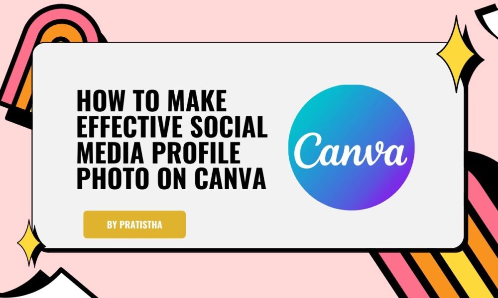 Design your dream profile pic with canva ! - Foco Digital
