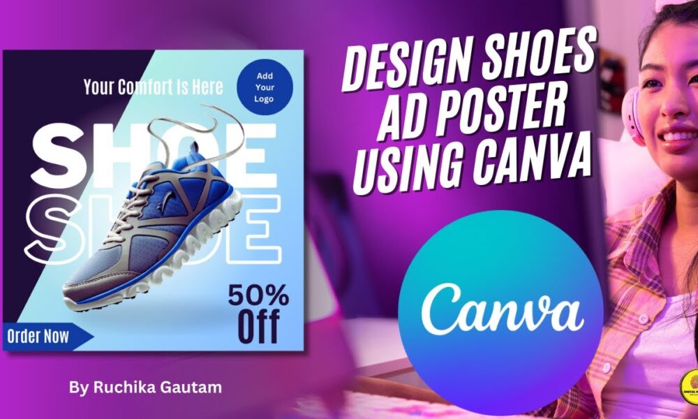 Design Shoes Ad Poster Using Canva II Ad Poster II Canva Learning II ...