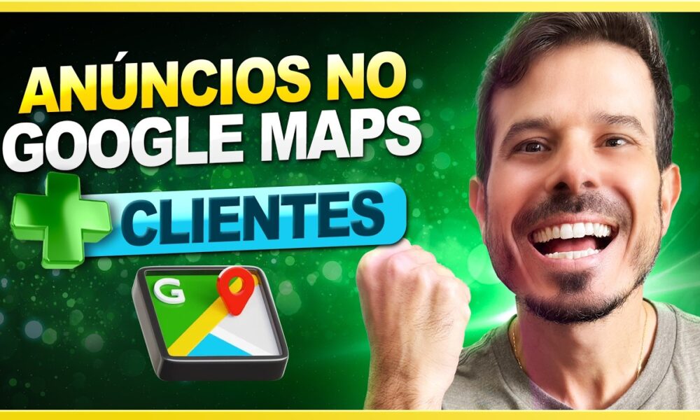 Como Anunciar no Google Maps [GUIA DEFINITIVO] - Foco Digital