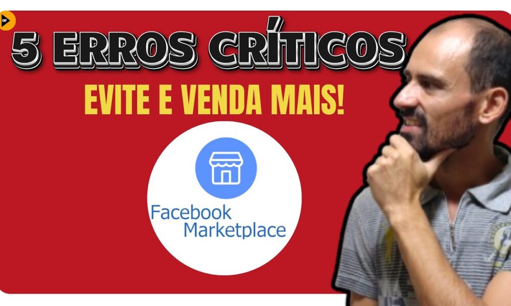 📢Evite esses 5 Erros CRÍTICOS no Facebook Marketplace: Marketplace ...