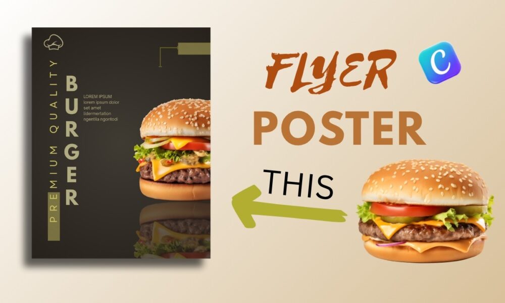 Canva Tutorial: Burger Flyer Poster Design | Fast Food Marketing Made ...
