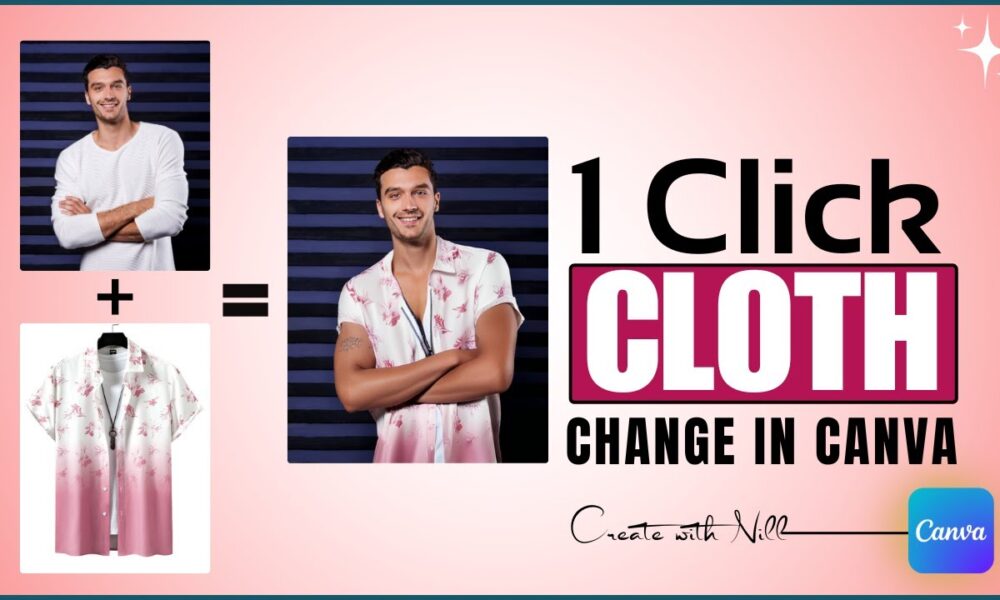 Change Clothes in Canva in a Minute Very Easily – No Design Skills ...